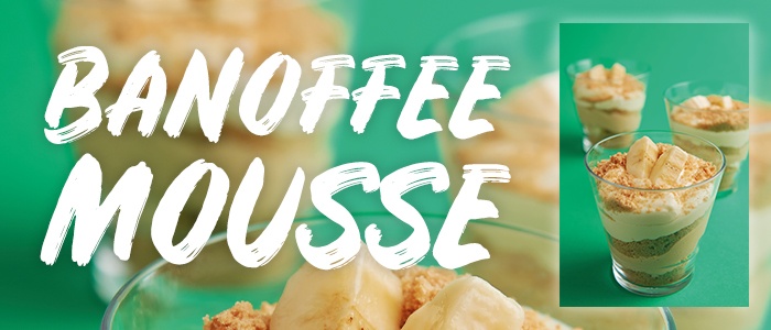 Banoffee Mousse - Stir it up Magazine